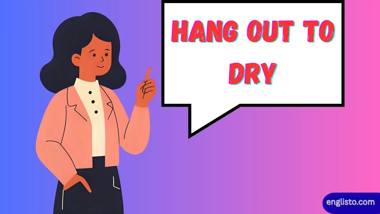 Hang Out to Dry – Definition, Meaning, and Real-Life Examples